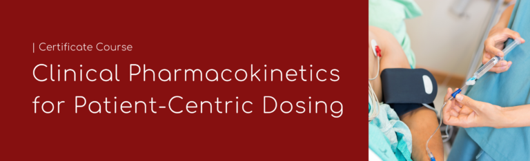Clinical Pharmacokinetics for Patient-Centric Dosing – Pharmscape